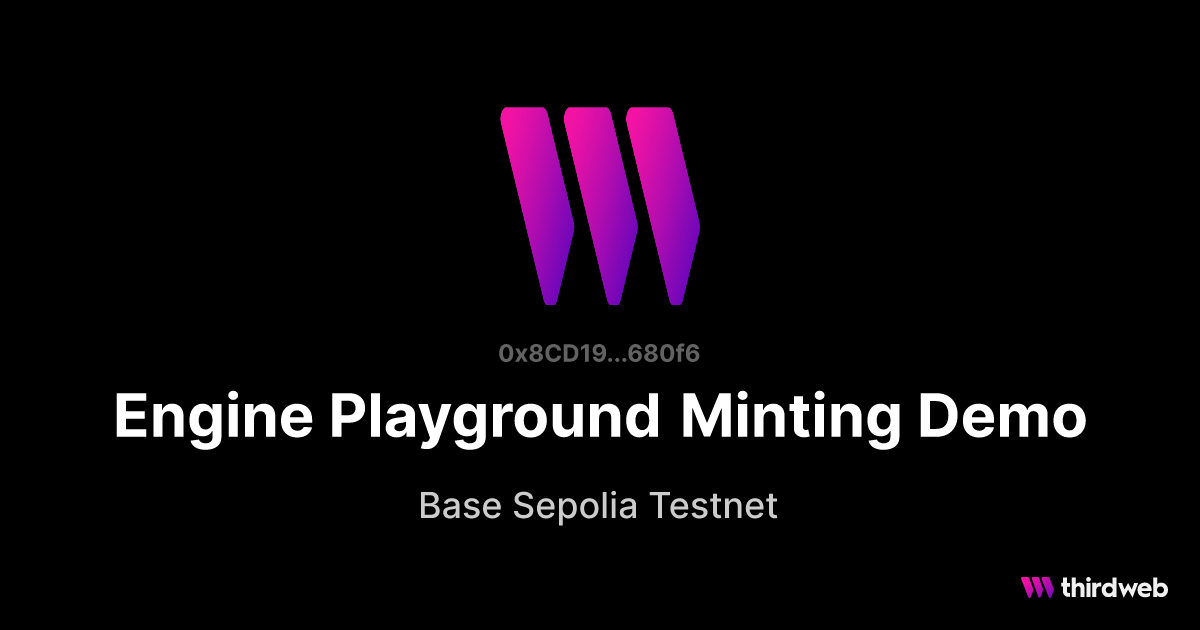 Engine Playground Minting Demo | Base Sepolia Smart Contract