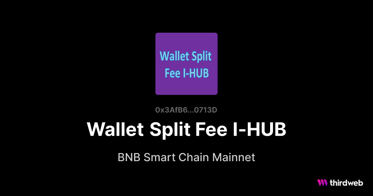 Wallet Split Fee I-HUB | BNB Smart Chain Smart Contract