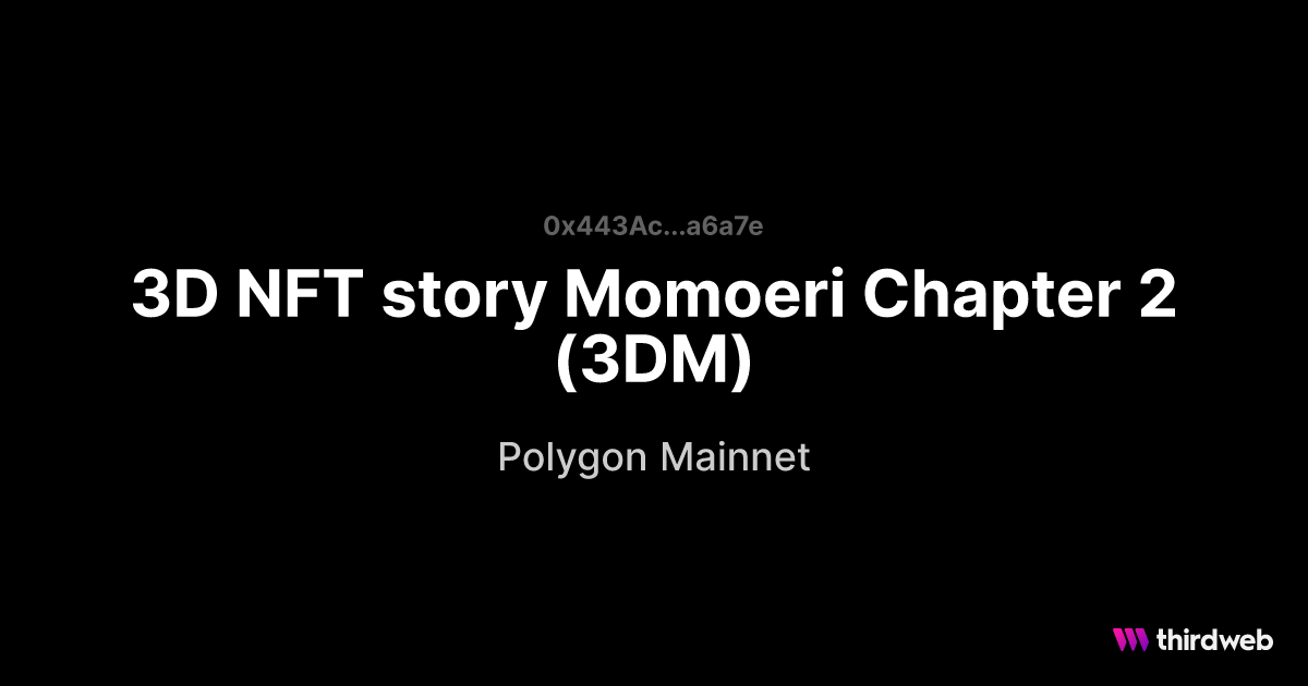 3D NFT story Momoeri Chapter 2 (3DM) | Polygon Smart Contract
