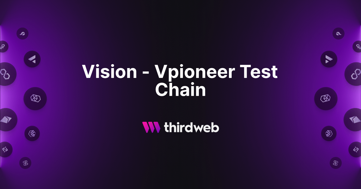 Vision - Vpioneer Test Chain: RPC and Chain Settings